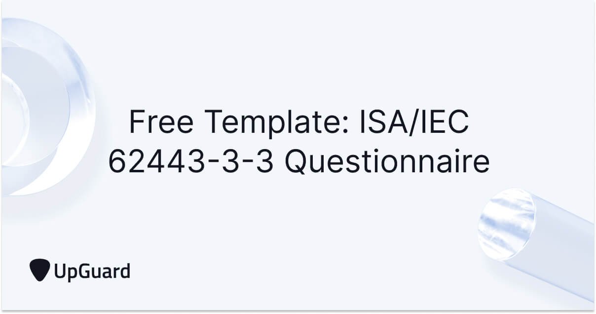 Isa Iec 62443 3 3 Questionnaire Free Template Upguard